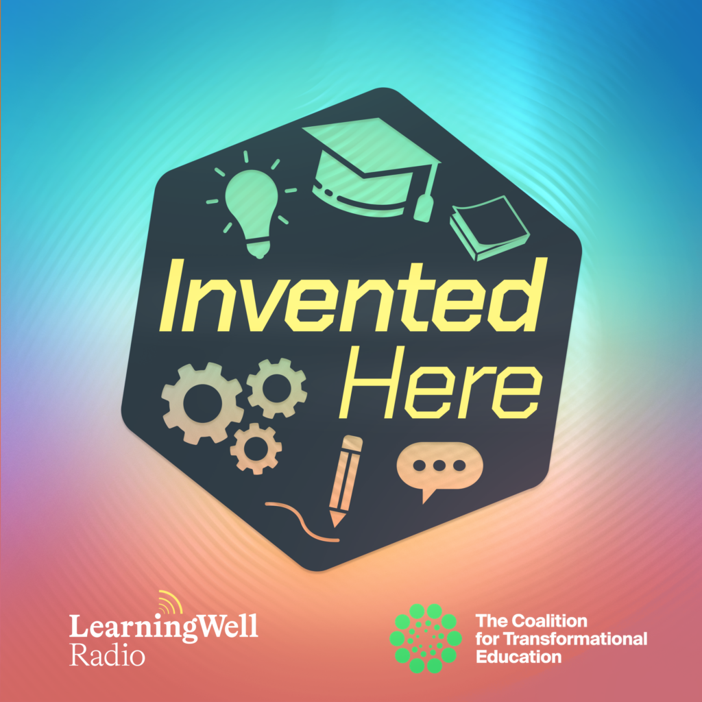 Invented Here | LearningWell Magazine